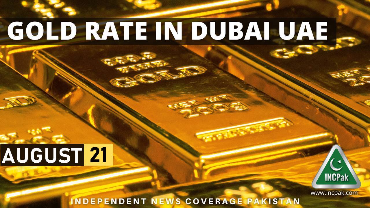 Gold Rate in Dubai UAE Today - 21 August 2023